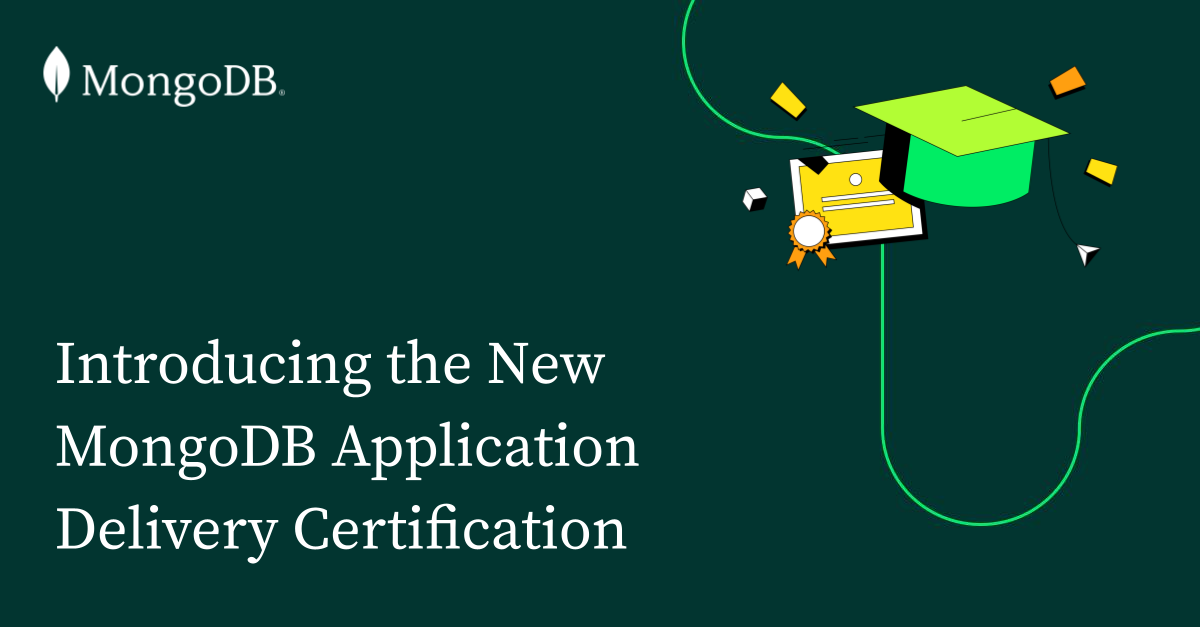 Introducing the New MongoDB Application Delivery Certification | MongoDB Blog